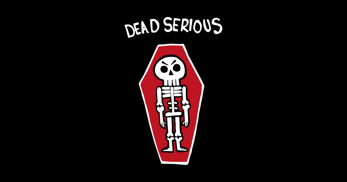 Dead Serious Skeleton In A Coffin (White) - Skeleton - Sticker | TeePublic