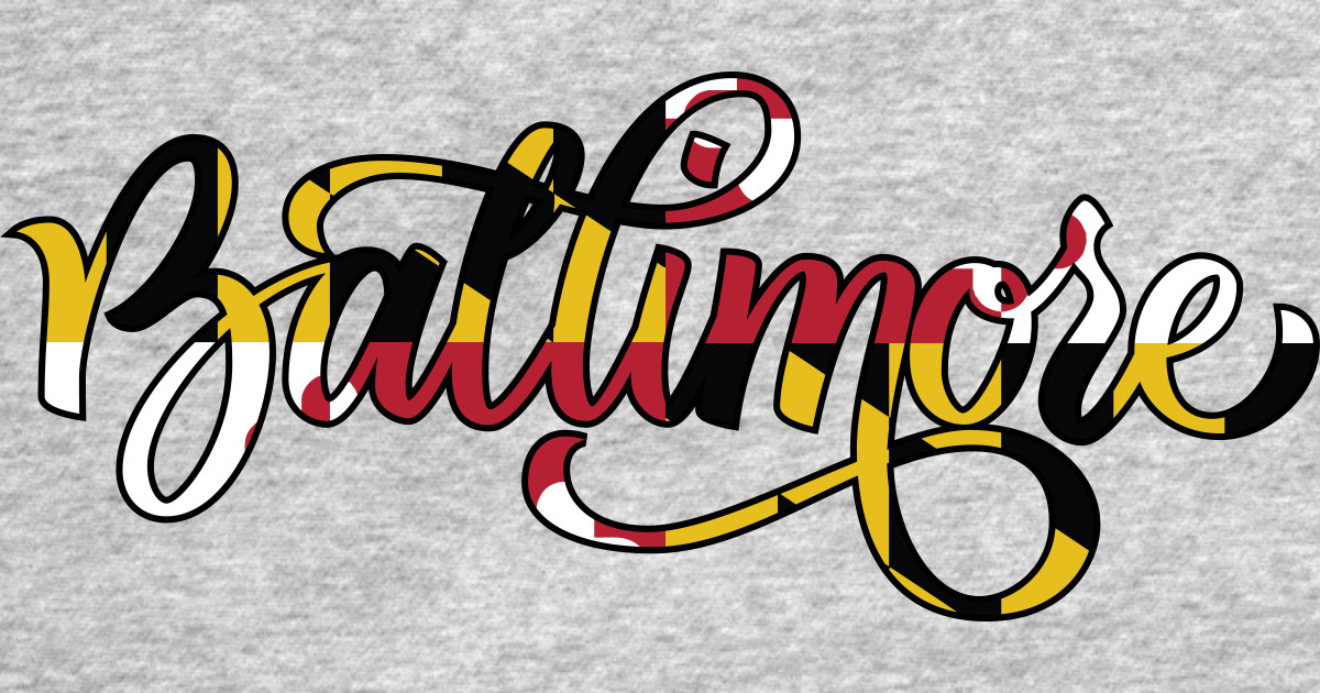 Baltimore Maryland Flag Script - Baltimore - T-Shirt | TeePublic
