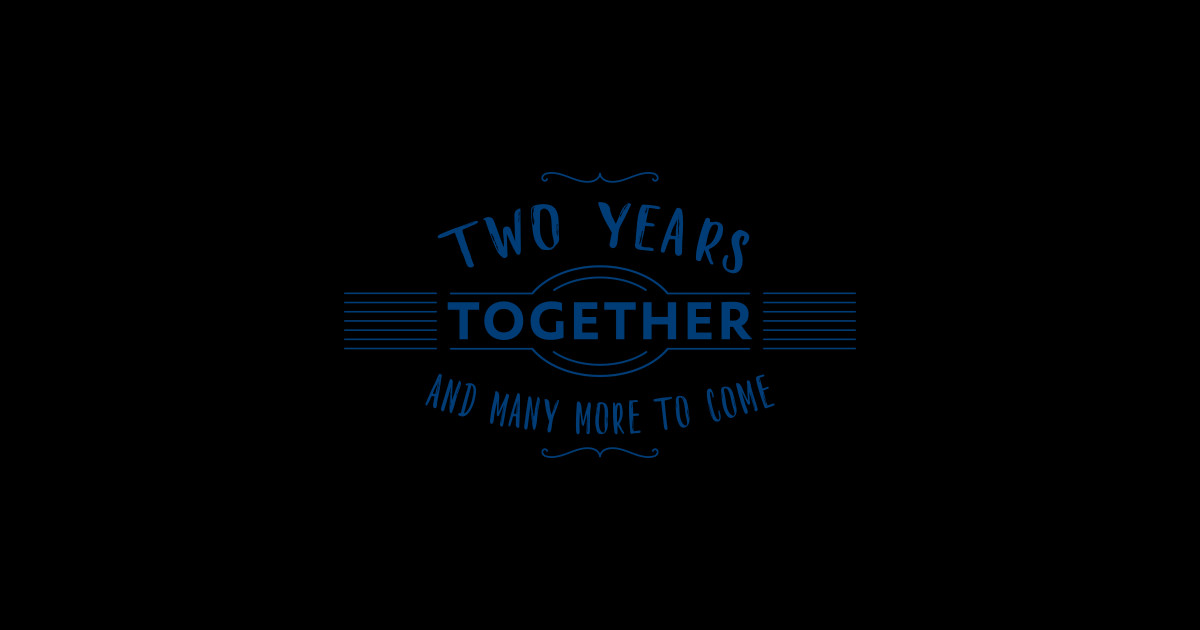 Two Years together couple anniversary text - Two Years - Sticker ...