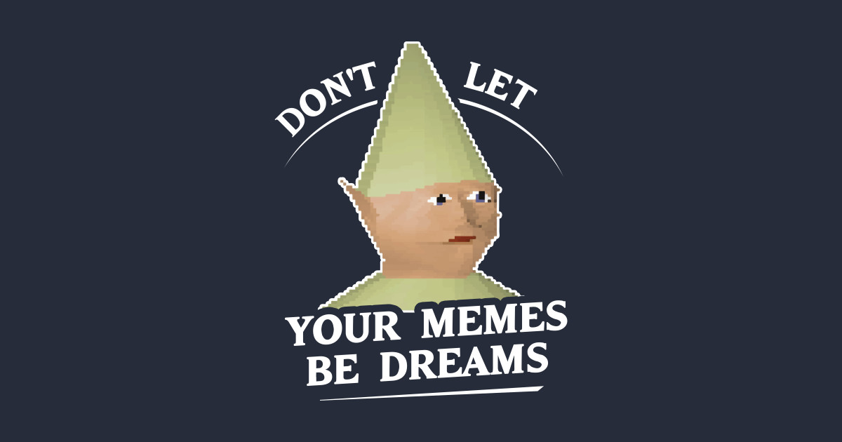 Don't Let Your Memes Be Dreams - Dont Let Your Memes Be Dreams - T ... Don't Let Your Memes Be Dreams - Dont Let Your Memes Be Dreams - T ...