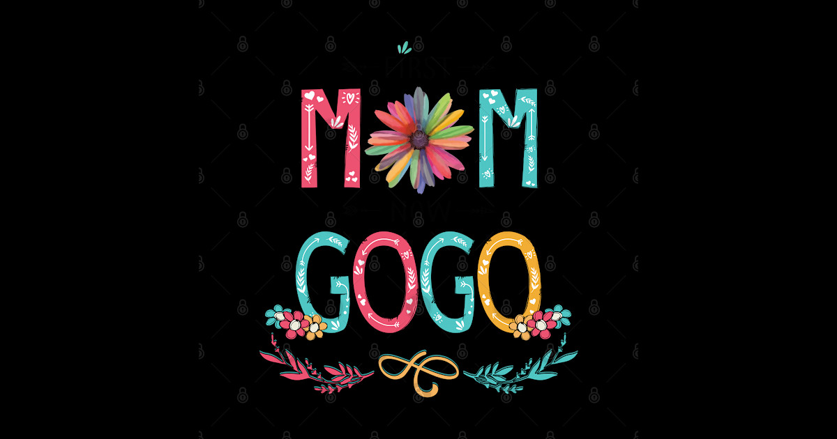 First Mom Now Gogo Wildflowers Happy Mothers Day - Happy Mothers Day ...