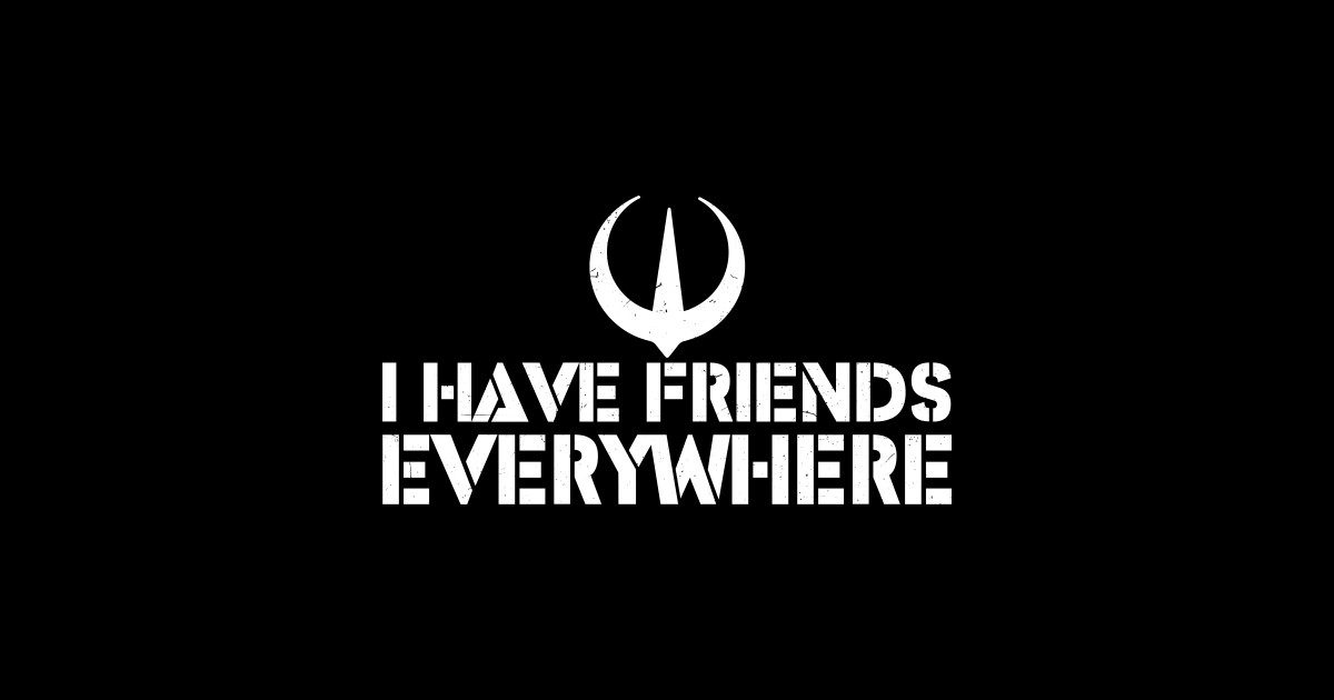 I Have Friends Everywhere Inspired Minimalist - I Have Friends ...