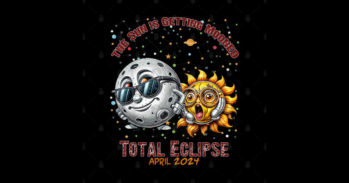 Total Solar Eclipse Chase April 2024 Sun is Getting Mooned Gift For Men ...