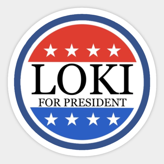 Loki for President - Marvel - Sticker | TeePublic