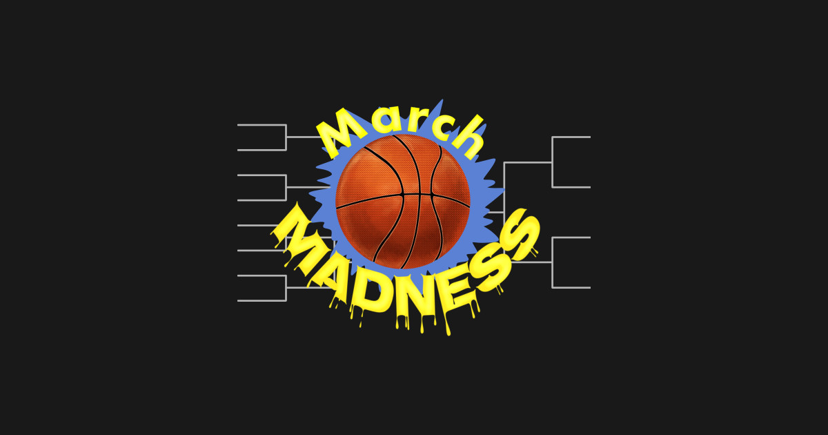 March madness design - March Madness - T-Shirt | TeePublic