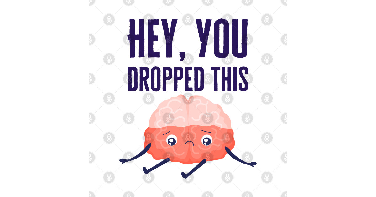 Hey You Dropped This - Hey You Dropped This - T-Shirt | TeePublic