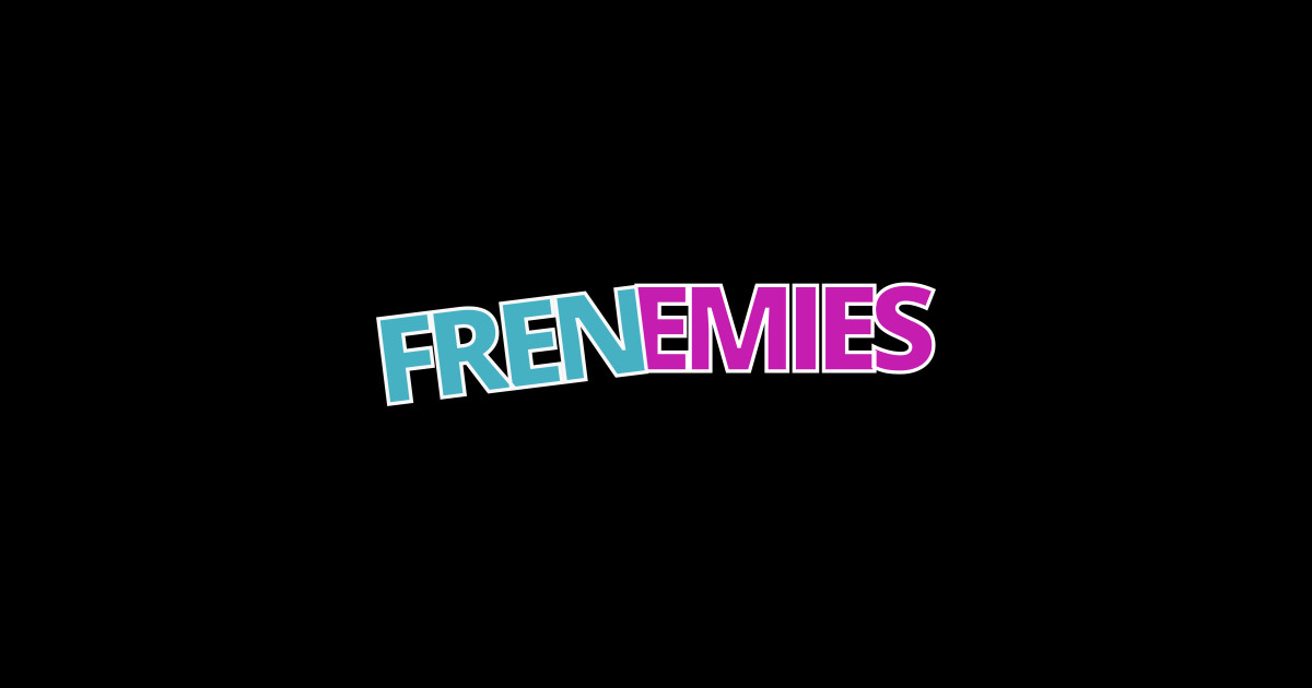 Frenemies - h3 podcast with trisha - Frenemies - Posters and Art Prints ...