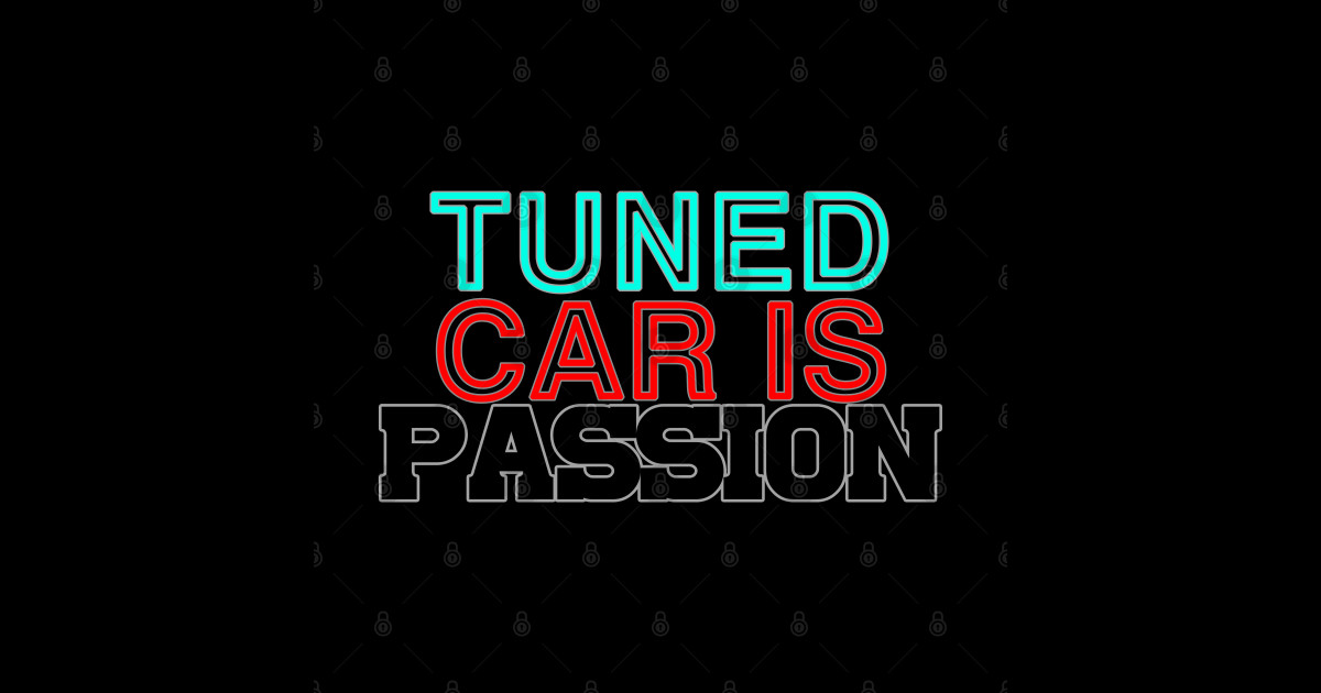 Tuned car is passion, drive, driving, racing (1) - Drive - Sticker ...
