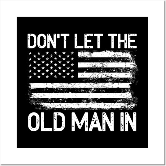 Don't let the old man in - Dont Let The Old Man In - Posters and Art ...