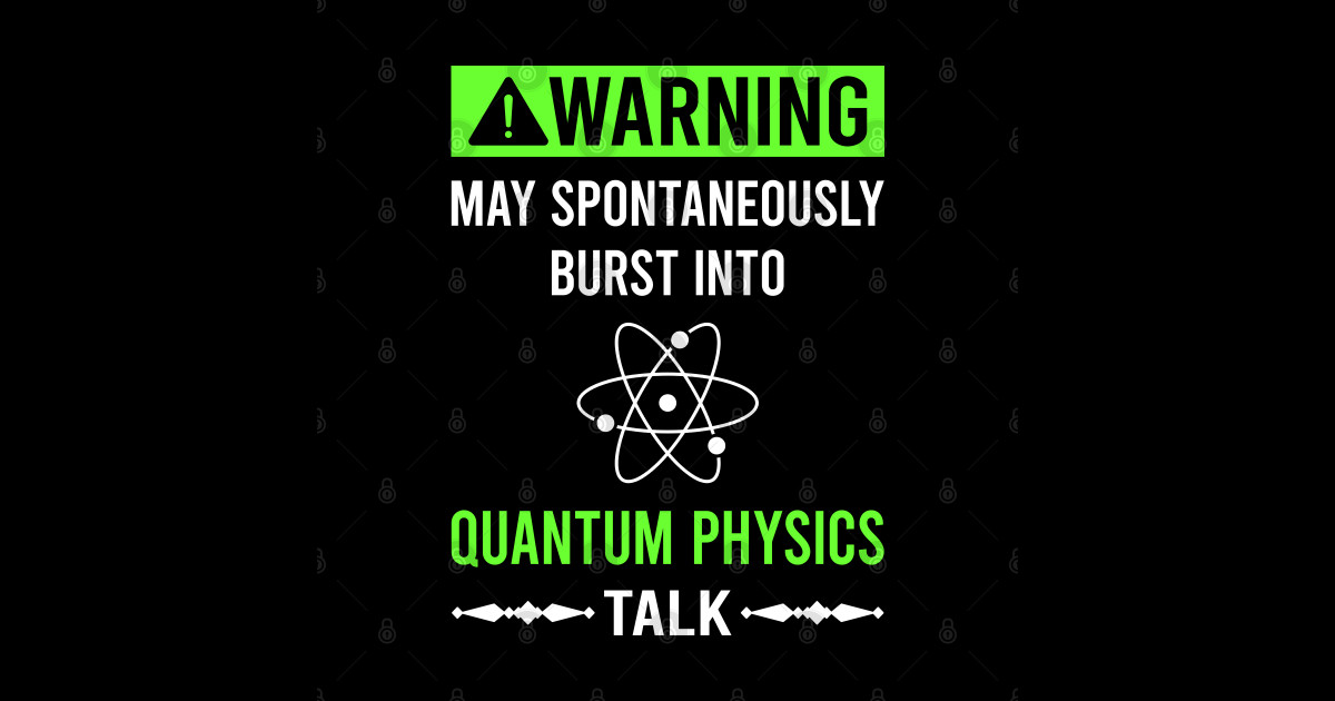 Green Warning Quantum Physics - Quantum Physics - Sticker | TeePublic