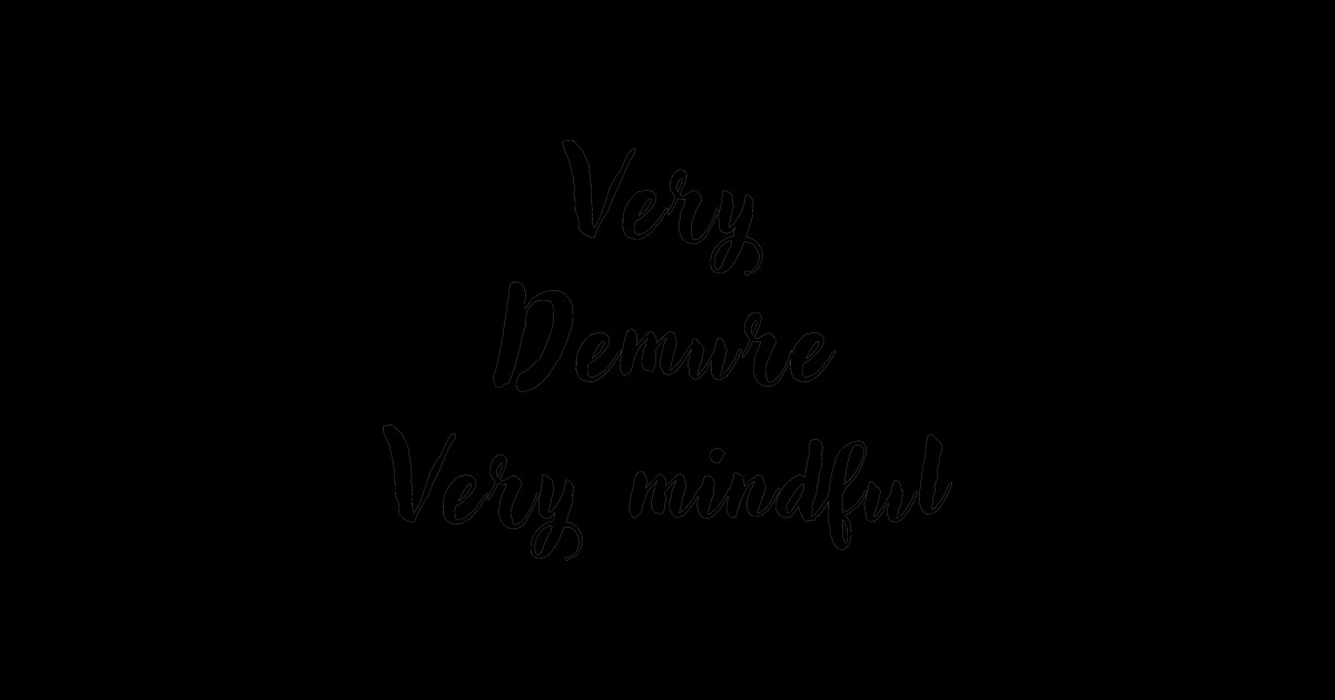very demure very mindful tiktok viral design meme tshirt funny - Tiktok ...