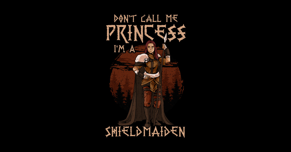 Cute I'm A Shield Maiden Don't Call Me Princess - Dont Call Me Princess ...