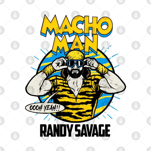Macho Man Oooh Yeah Macho Man T Shirt Teepublic
