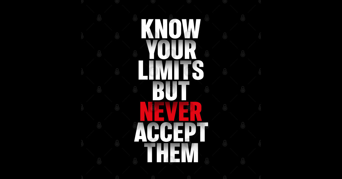 Know your limits - Motivational Quote - Sticker | TeePublic
