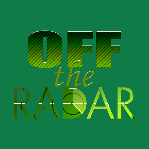 Off The Radar - Radar - T-Shirt | TeePublic