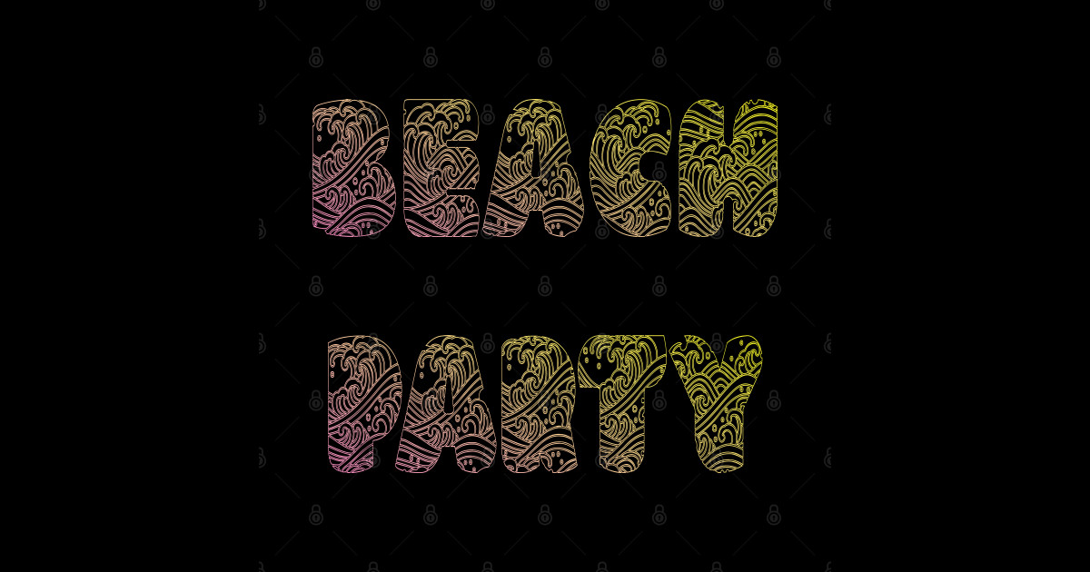Beach Party - Beach Party - Sticker | TeePublic