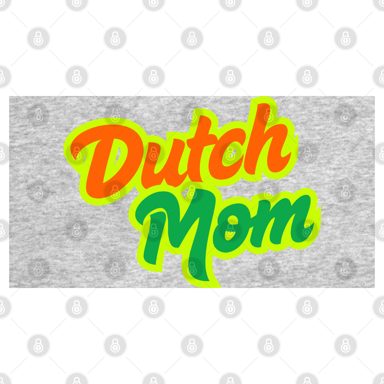 Dutch Mom - Dutch - T-Shirt | TeePublic