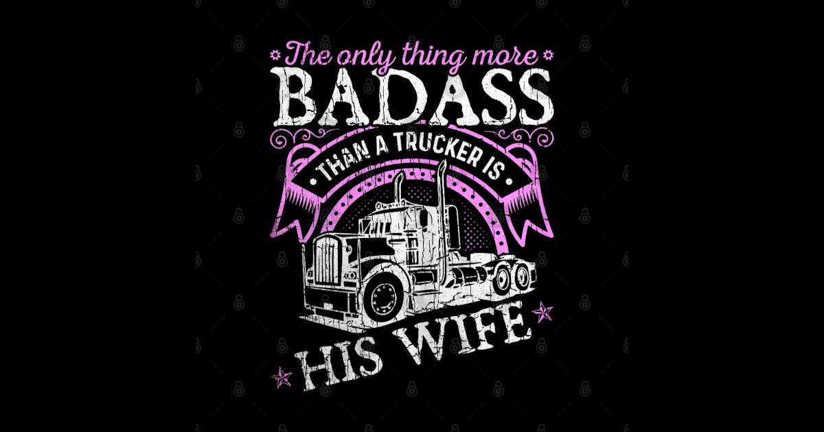 vintage Badass Women Truck Driver, Trucker Wife - Truck Driver ...