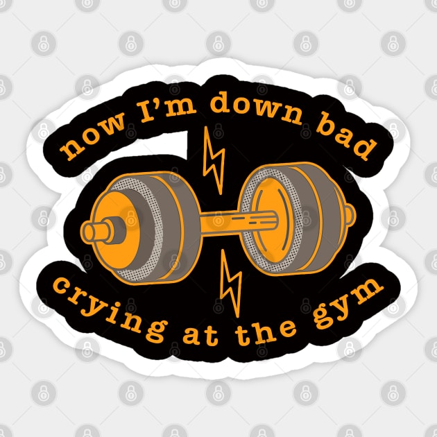 Down Bad Crying at the Gym - Down Bad Crying At The Gym - Sticker ...