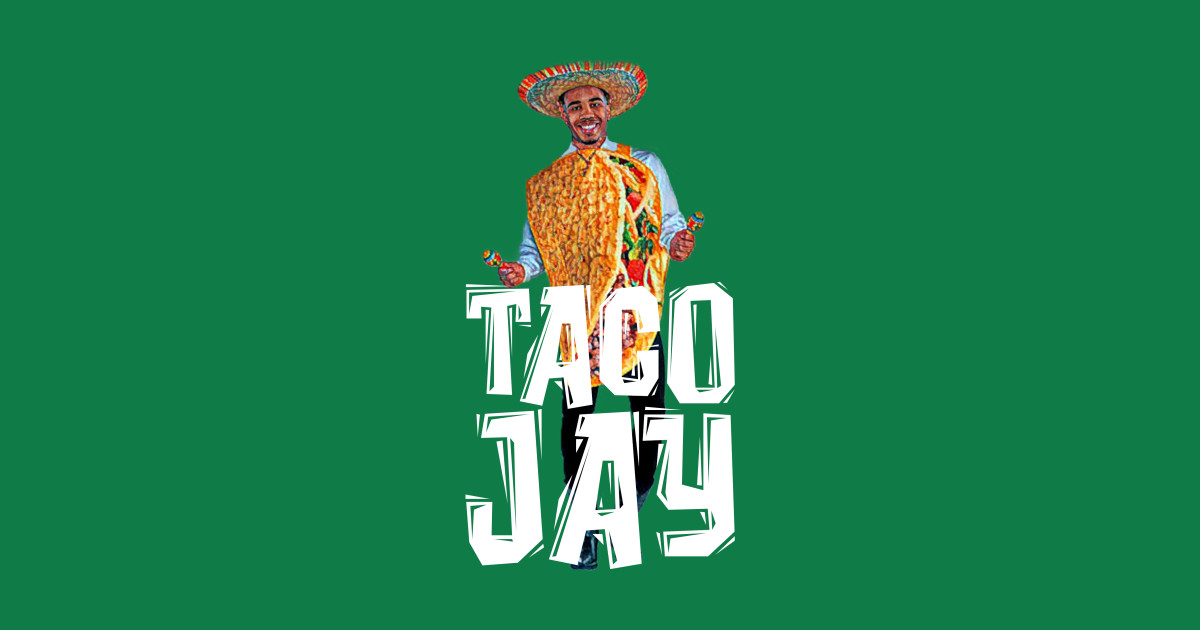 TACO JAY (white font) - Celtics - T-Shirt | TeePublic