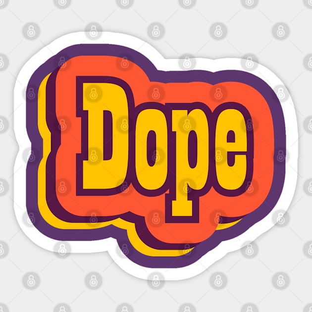 Dope Retro Typography, Vintage Slang Word - Dope - Sticker | TeePublic