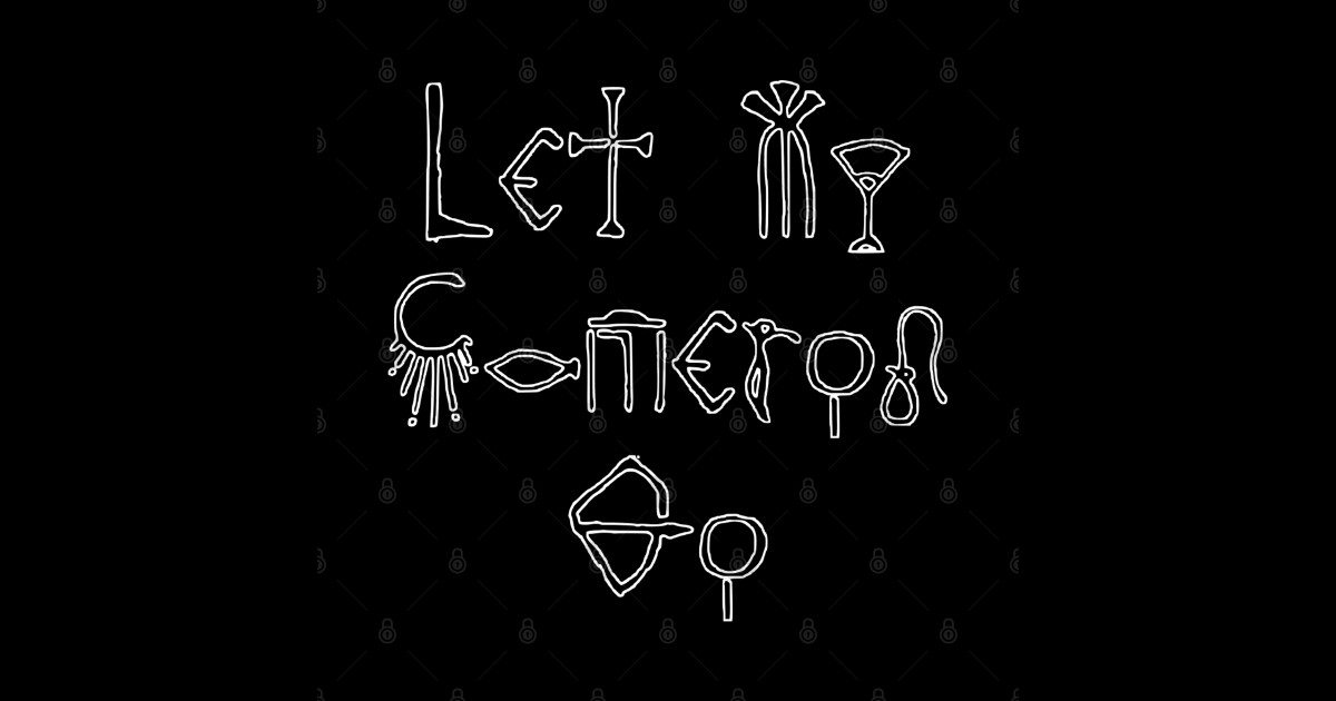 Let My Cameron Go - Ferris Bueller - Sticker | TeePublic