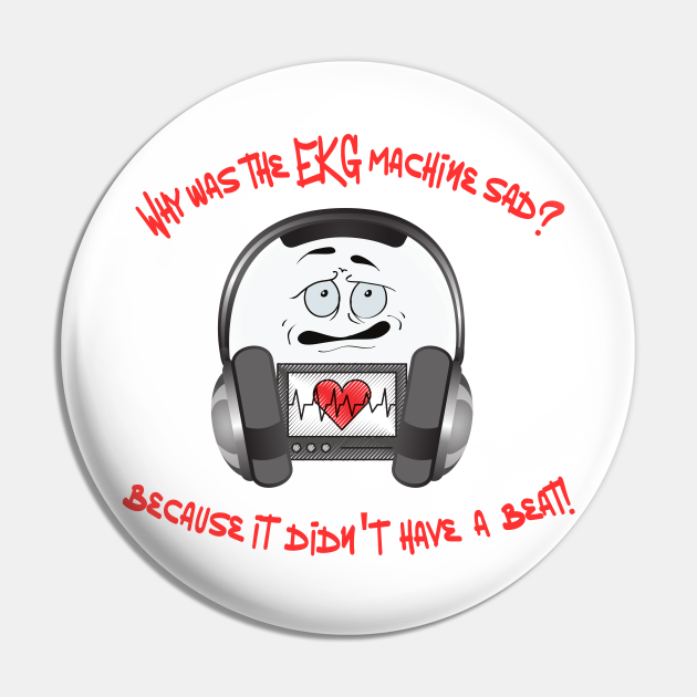 Sad EKG - Where's the Beat? medical puns - Medicine Puns - Pin | TeePublic