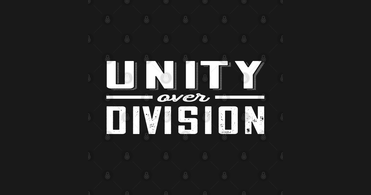 Unity Over Division - Unity - T-Shirt | TeePublic