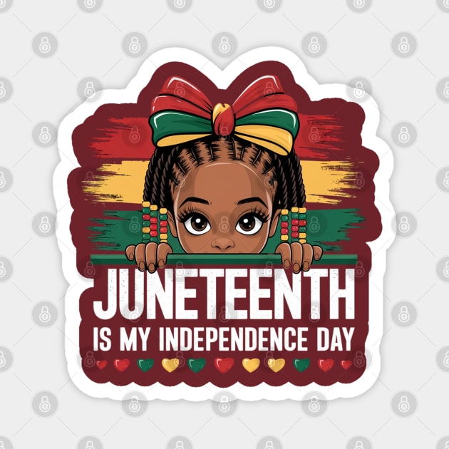 Juneteenth is my Independence Day 1865 Girls Kids - Juneteenth - Magnet ...
