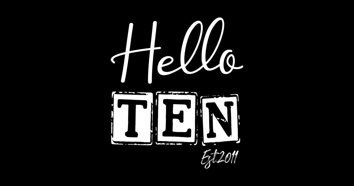 Hello Ten Est.2011 10th Funny Birthday - Hello Nine Est 2011 - Sticker ...