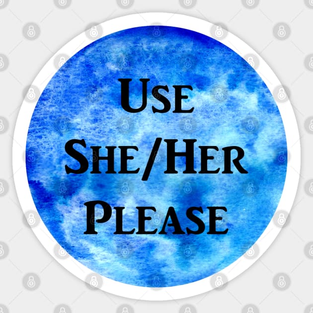 She/Her Please (blue) - Pronouns - Sticker | TeePublic