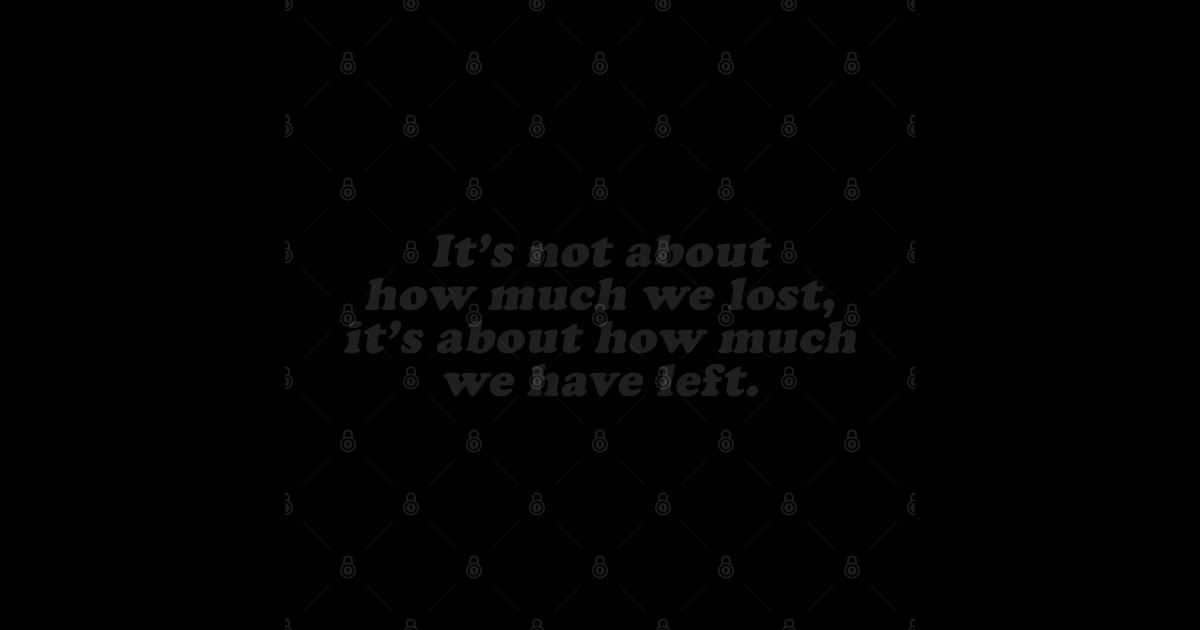 it's not how much we lost, but how much we have left - Marvel - Sticker ...