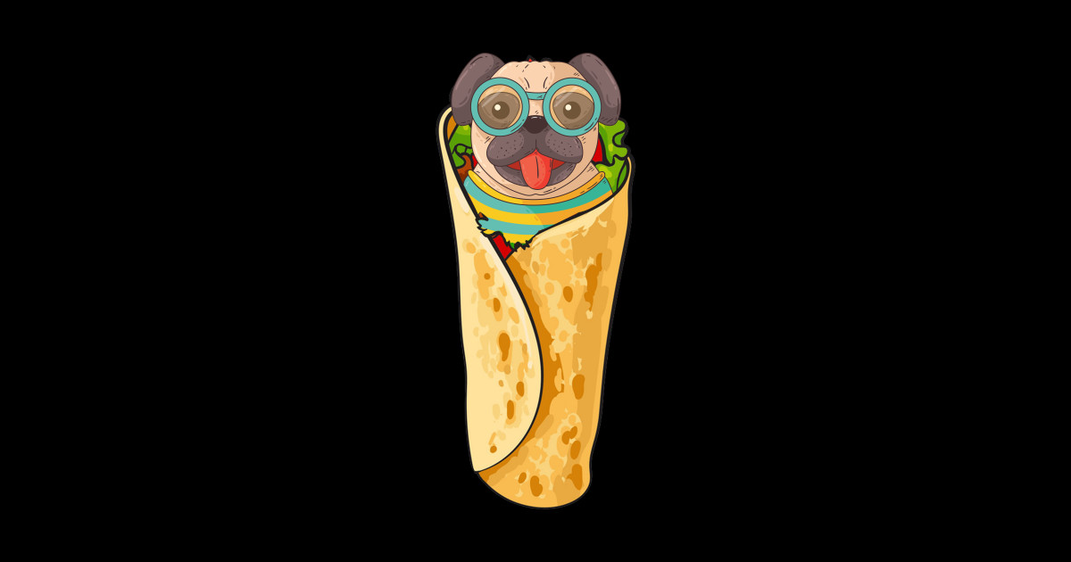 Pugrito T-Shirt - Funny Mexican Pug Dog Burrito Food - Pugrito - Magnet ...