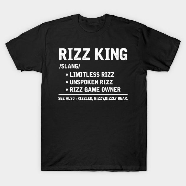 Rizzler Definition The Rizz King Funny Meme - Rizz King - T-Shirt ...