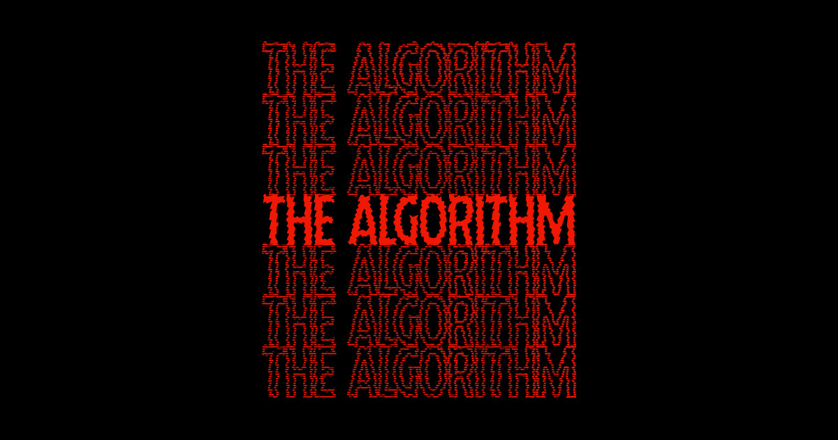 The Algorithm - Algorithm - Sticker | TeePublic