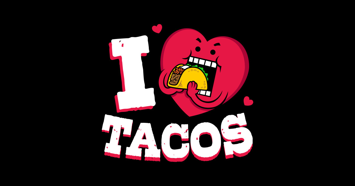 I Heart Tacos - Ihearttacos - Sticker | TeePublic