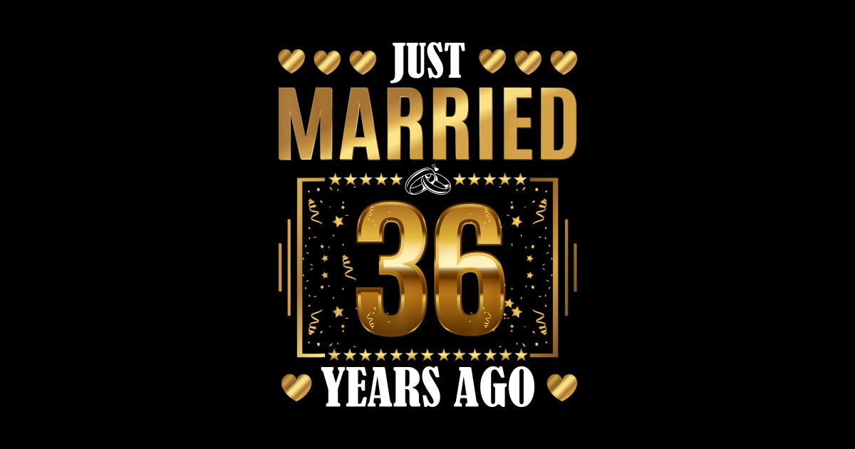 Just Married 36 Years Ago 36th Wedding Anniversary Couples - Wedding ...