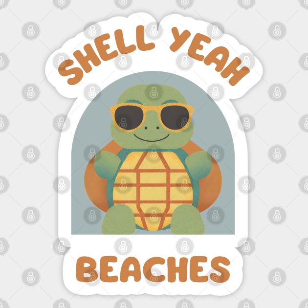 Shell yeah beaches - cute and funny turtle pun - Animal Puns - Sticker ...
