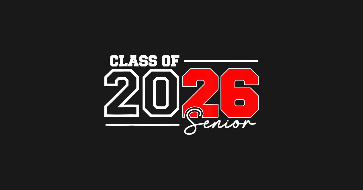 Senior Class Of 2026 Graduation Senior 2026 Back To School - Senior ...