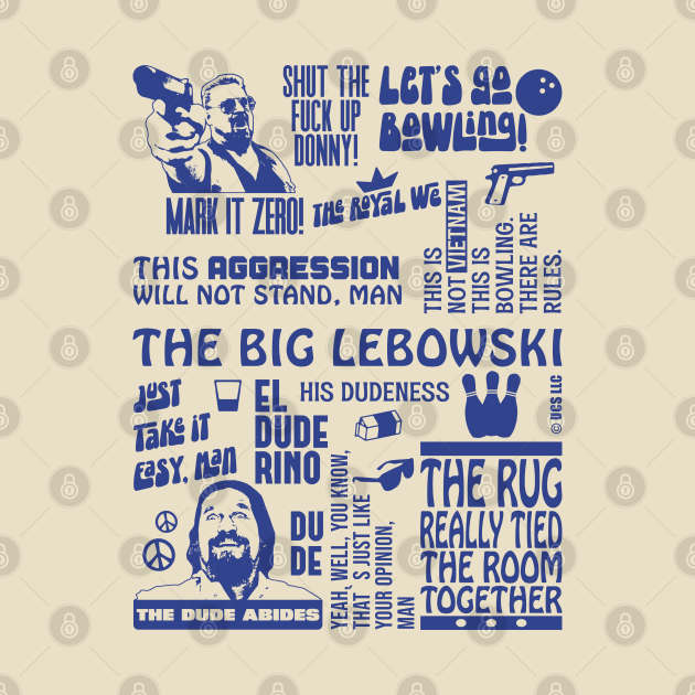 The Big Lebowski Quotes - The Big Lebowski - T-Shirt | TeePublic