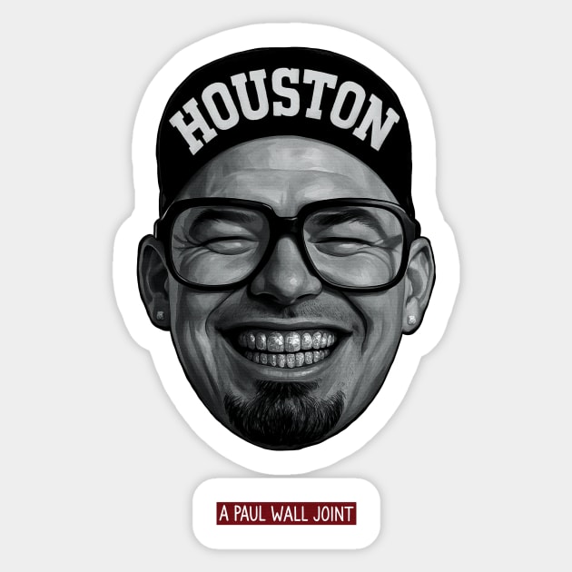 a Paul Wall Joint - Houston - Sticker | TeePublic