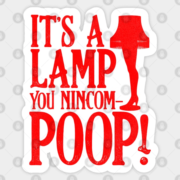 It's a Lamp You Nincompoop! - Leg Lamp - Sticker | TeePublic