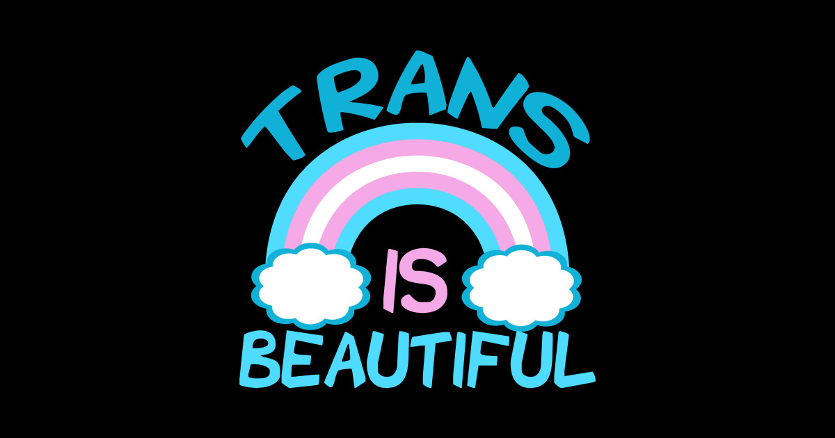 Trans is Beautiful - Trans Is Beautiful - Sticker | TeePublic