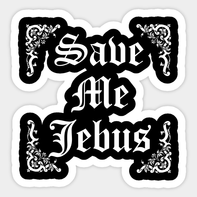 Save Me Jebus - Simpsons Quotes - Sticker | TeePublic
