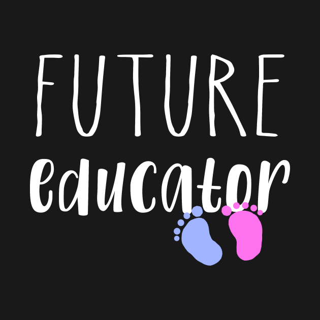 Future educator | educator shirt - Educator - T-Shirt | TeePublic Future educator | educator shirt - Educator - T-Shirt | TeePublic