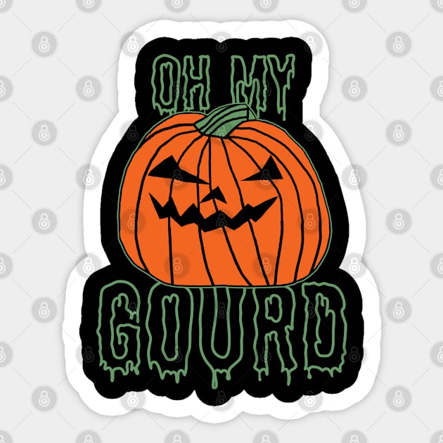 Oh My Gourd - Fall Season - Sticker | TeePublic