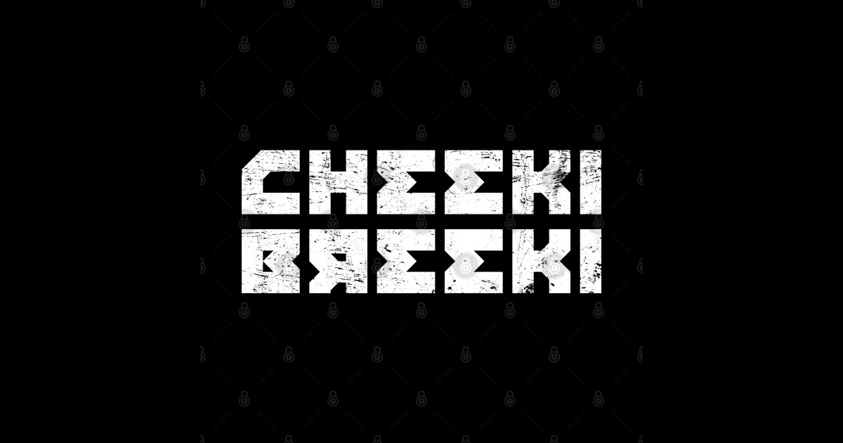 Cheeki Breeki - Gopnik Slav Style Funny Gamer Design - Cheeki Breeki ...