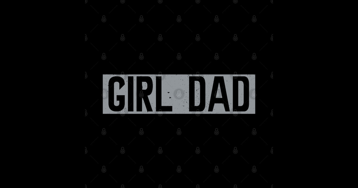 Girl Dad,proud father of daughters Funny Father's day Dad - Girl Dad ...