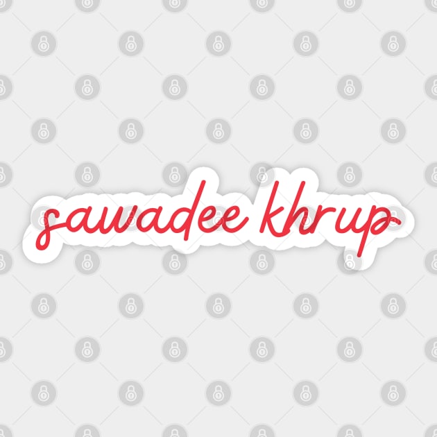 sawadee khrup - Thai red - Flag color - Sawadee Khrup - Sticker | TeePublic