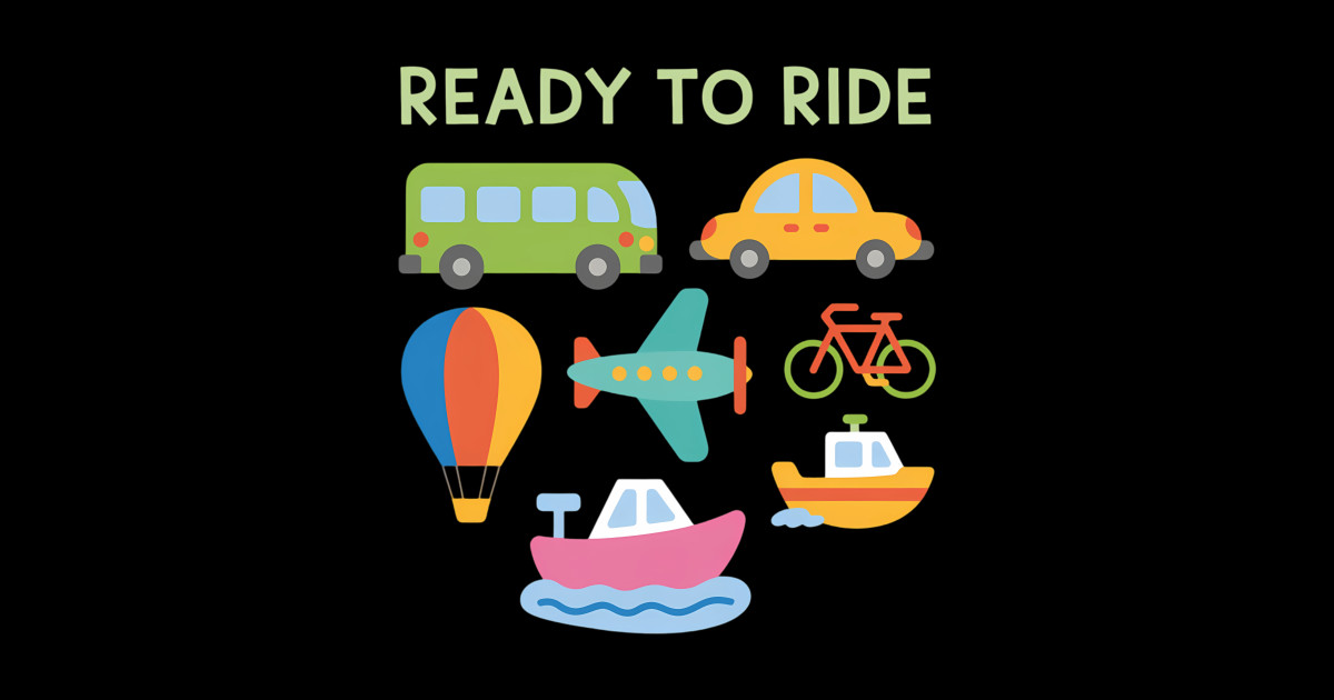 Ready To Ride, Forms Of Transportation - Funny - Sticker | TeePublic